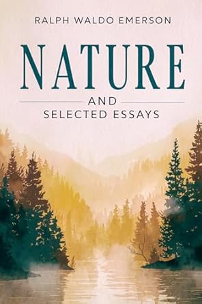 Nature and Selected Essays eBook : Ralph Waldo Emerson: Amazon.co.uk ...