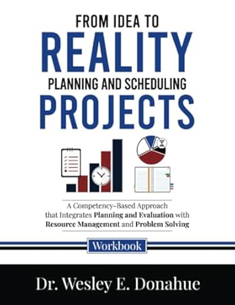 Amazon.com: From Idea to Reality: Planning and Scheduling Projects: A Competency-Based Approach ...