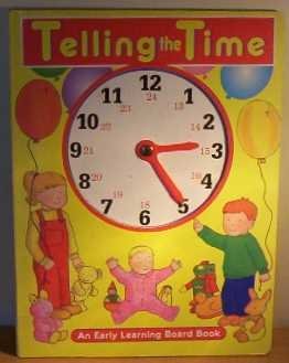 Telling the Time: An Early Learning Board Book : unknown: Amazon.es: Libros