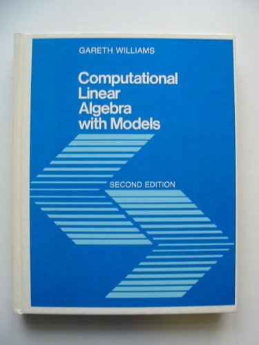 Computational Linear Algebra with Models: Williams, Gareth ...