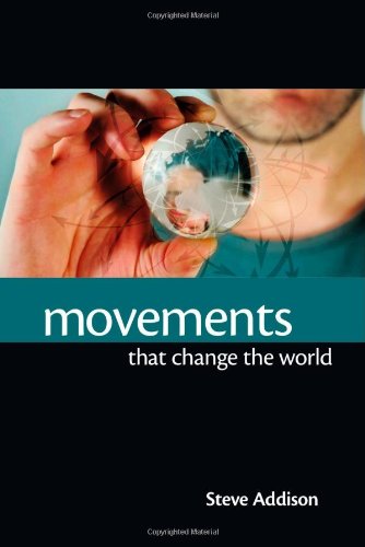 Movements That Change the World: Steve Addison Bob Roberts Alan Hirsch ...