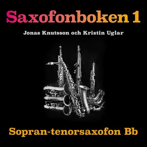 Écouter Saxofonboken Bb de Jonas Knutsson & Kristin Uglar sur Amazon Music