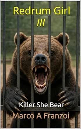 Redrum Girl 3: Killer She Bear (Marc Francoeur) eBook : Franzoi, Marco ...