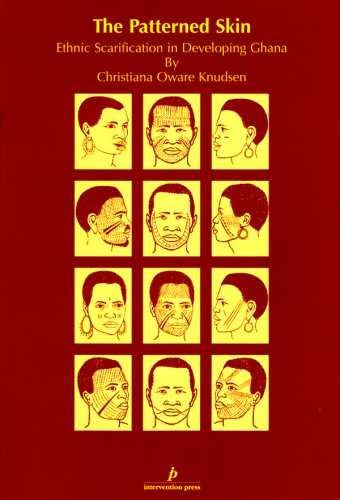 Buy Patterned Skin - the: Ethnic Scarification in Developing Ghana Book ...