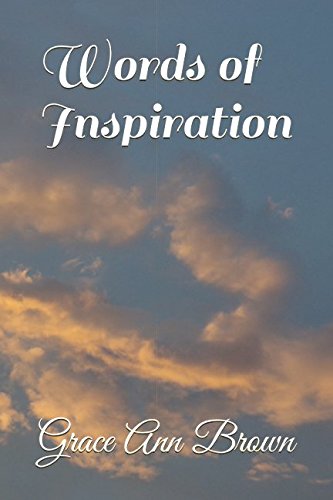 Amazon.com: Words of Inspiration: 9781521333068: Brown, Grace Ann: Books