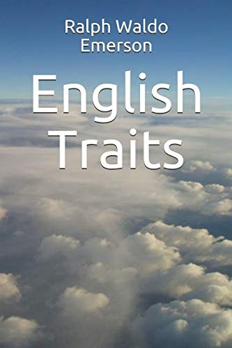 English Traits: Ralph Waldo Emerson: 9781097726912: Amazon.com: Books