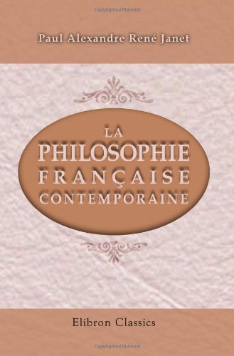 La philosophie française contemporaine (French Edition): Paul Alexandre ...