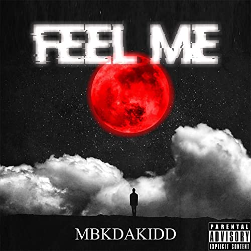 Écouter Feel Me par MBK Dakidd sur Amazon Music Unlimited
