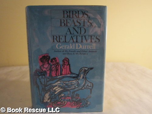 Birds, Beasts and Relatives: Durrell, Gerald Malcolm: 9780844660714 ...