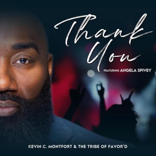 Play Thank You (Live) [feat. Angela Spivey] by Kevin C. Montfort Sr ...