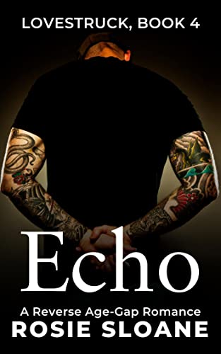 Echo: A Reverse Age-Gap Romance (Lovestruck Book 4) - Kindle edition by ...