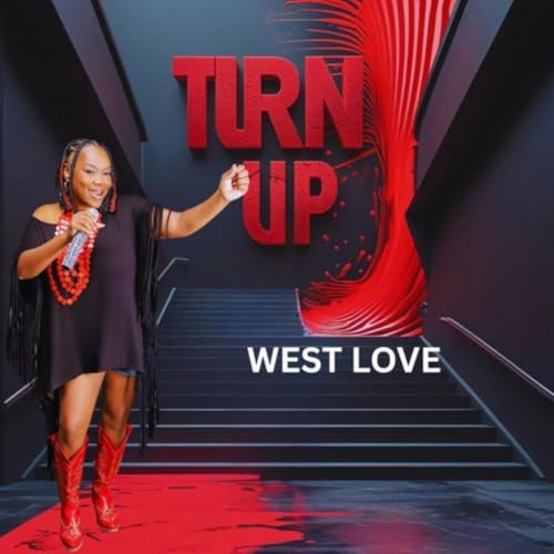 Turn Up by West Love on Amazon Music - Amazon.com