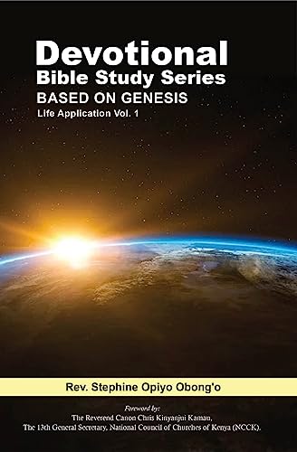 DEVOTIONAL BIBLE STUDY SERIES (BASED ON GENESIS) LIFE APPLICATION VOL. 1 eBook : OBONG'O ...