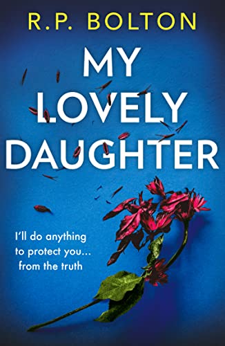 My Lovely Daughter: The most enthralling new psychological thriller of ...