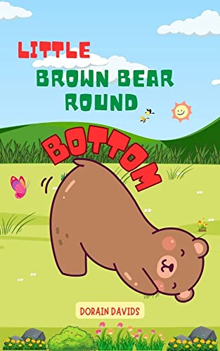 Amazon.com: LITTLE BROWN BEAR ROUND BOTTOM eBook : DAVIDS, DORAIN ...