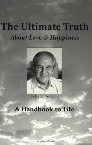 The Ultimate Truth (About Love & Happiness): A Handbook to Life ...