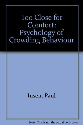 Too close for comfort: The psychology of crowding (A Spectrum book ...