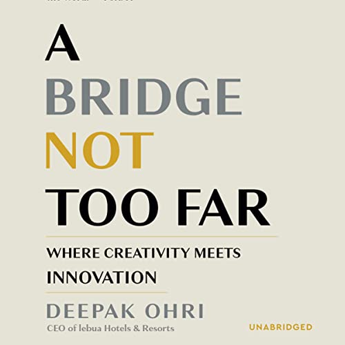 Amazon.com: A Bridge Not Too Far: Where Creativity Meets Innovation ...