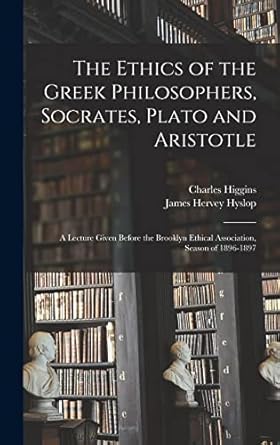 Amazon | The Ethics of the Greek Philosophers, Socrates, Plato and ...