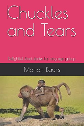Chuckles and Tears: Delightful short stories for any age group (1 ...