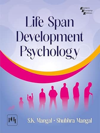 LIFE SPAN DEVELOPMENT PSYCHOLOGY: MANGAL, S. K. MANGAL, SHUBHRA ...