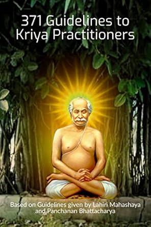 371 Guidelines to Kriya Practitioners Lahiri Mahashaya : (Includes 10 ...