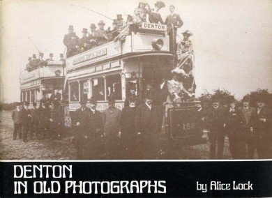 Denton in Old Photographs: Alice Lock: 9780904506099: Amazon.com: Books