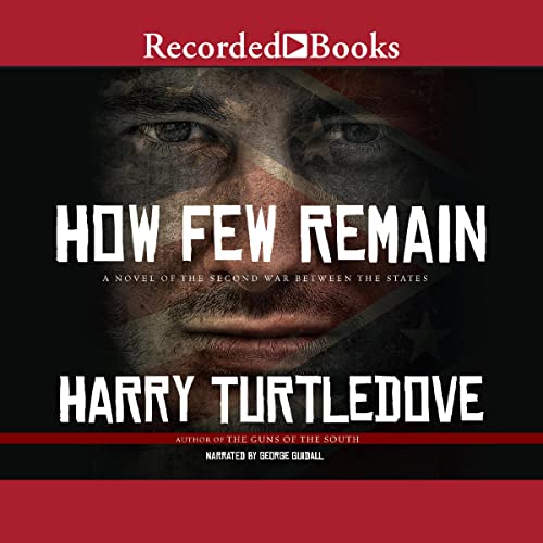 Amazon.com: How Few Remain: A Novel of the Second War Between the ...