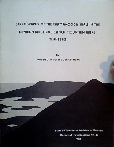 Stratigraphy of the Chattanooga Shale in the Newman Ridge and Clinch ...