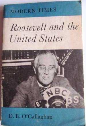 Roosevelt and the United States (Modern Times S.): Amazon.co.uk: O ...