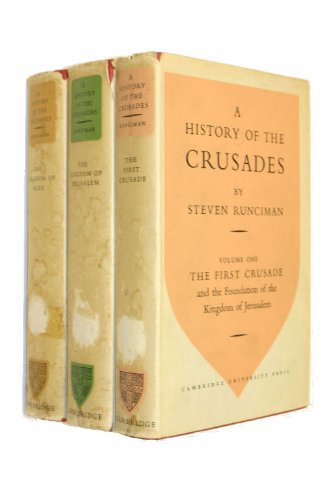 History of The Crusades, A Volume I The First Crusade and the ...