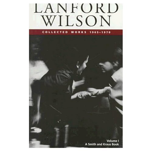 Lanford Wilson Collected Works 1965-1970 - Volume 1: Lanford Wilson ...