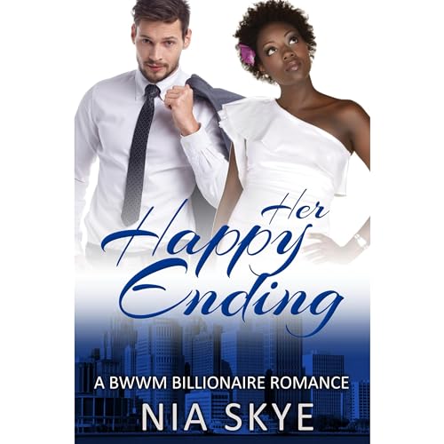 Amazon.com: Her Happy Ending: A BWWM Billionaire Romance Novel (Audible Audio Edition): Nia Skye ...