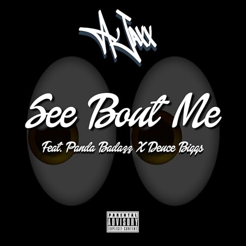 Play See Bout Me by Ajaxx feat. Panda Badazz & Deuce Biggs on Amazon ...