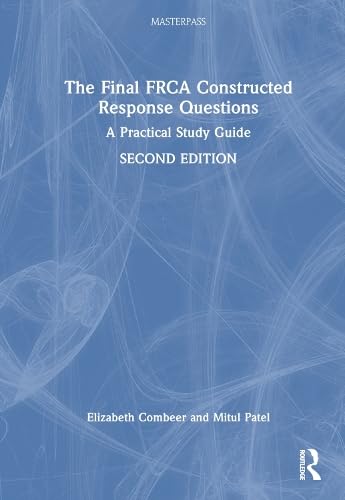 Buy The Final FRCA Constructed Response Questions: A Practical Study ...
