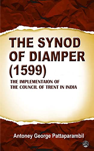 The Synod of Diamper-1599 eBook : Pattaparambil, Dr Antoney George ...