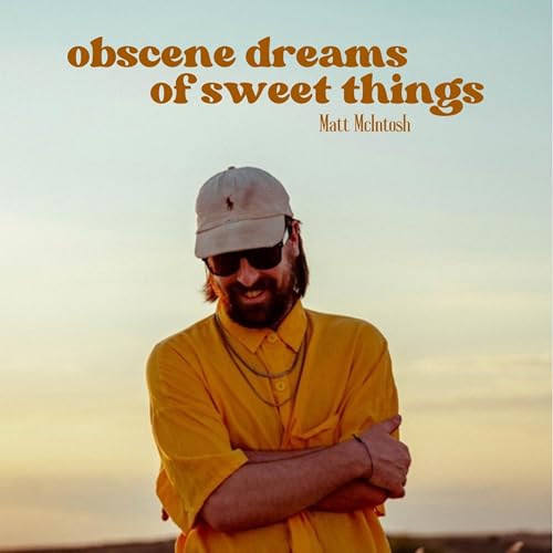 Amazon Music Unlimited - Matt McIntosh 『Obscene Dreams of Sweet Things』