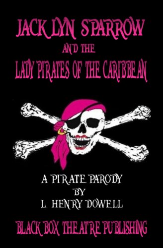 Jacklyn Sparrow and the Lady Pirates of the Caribbean: A Pirate Parody ...