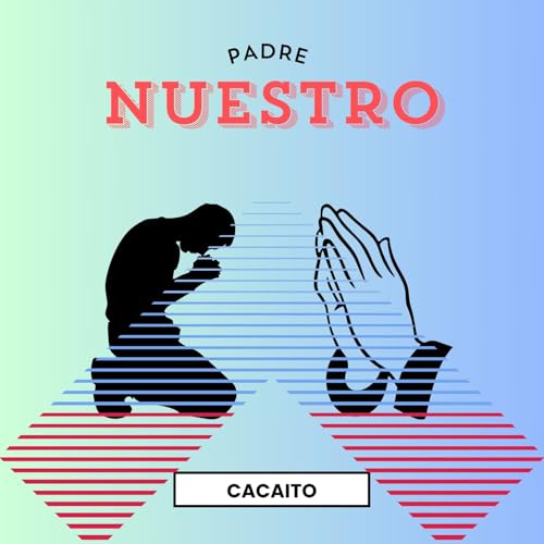 Padre Nuestro (Instrumental) by Cacaito on Amazon Prime Music