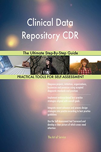 Clinical Data Repository CDR The Ultimate Step-By-Step Guide eBook ...