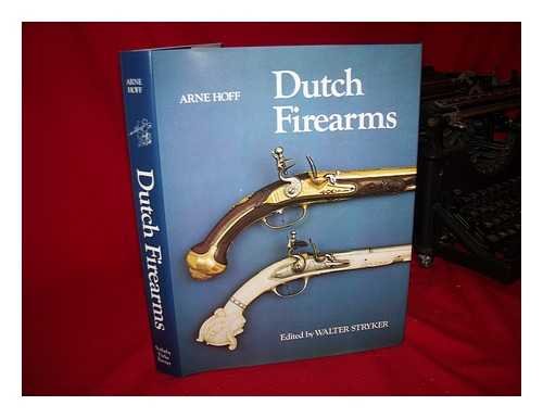 Dutch Firearms: Arne Hoff, Walter Stryker, Prince of the Netherlands ...