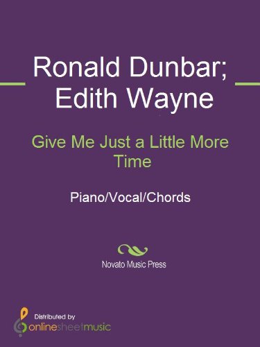 Give Me Just a Little More Time eBook : Chairman of the Board, Edith ...