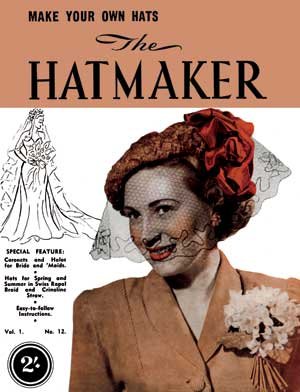 Hatmaker - Vintage Hat Making Techniques and Patterns (Vol 1, No 12 ...