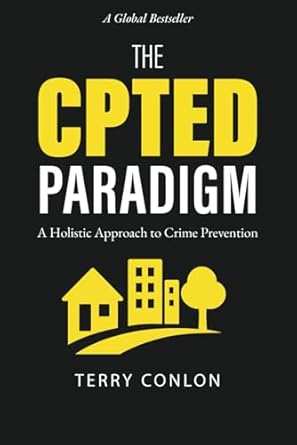 The CPTED Paradigm a Holistic Approach to Crime Prevention: Conlon ...