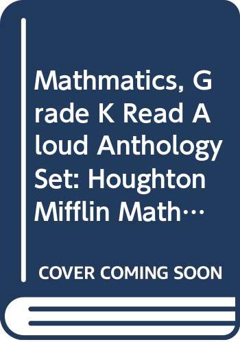 Mathmatics, Grade K Read Aloud Anthology Set: Houghton Mifflin Mathmatics (Hm Math 2005): Math ...