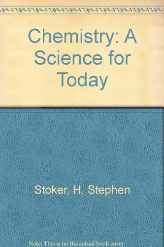 Amazon.com: Chemistry: A Science for Today: 9780024177407: Stoker, H ...