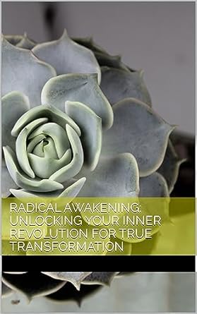 Amazon.com: Radical Awakening: Unlocking Your Inner Revolution for True Transformation eBook ...