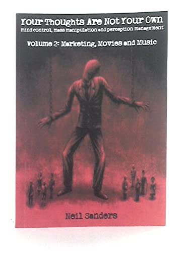Your Thoughts Are Not Your Own 2: Marketing, Movies and Music: Amazon ...