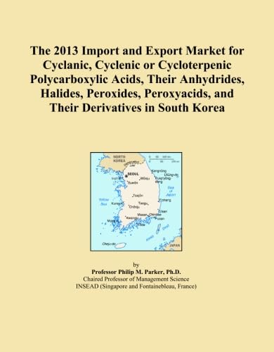 The 2013 Import and Export Market for Cyclanic, Cyclenic or ...