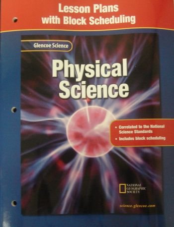 Glencoe Science: Physical Science, Lesson Plans with Block Scheduling ...